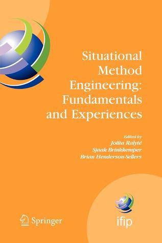 Situational Method Engineering: Fundamentals and Experiences by Jolita ...