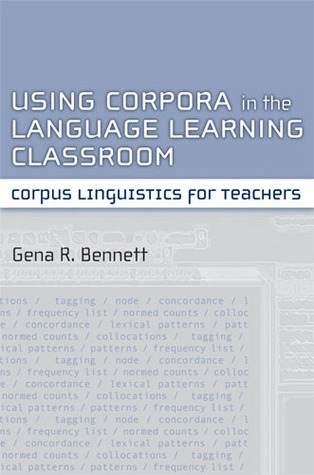 Using Corpora in the Language Learning Classroom: Corpus Linguistics ...