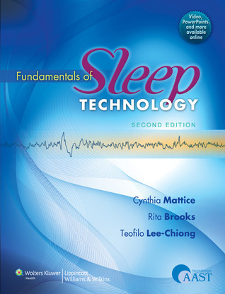 Fundamentals of Sleep Technology by Cynthia Mattice | Goodreads