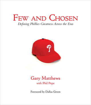 Few and Chosen Phillies: Defining Phillies Greatness Across the Eras by ...
