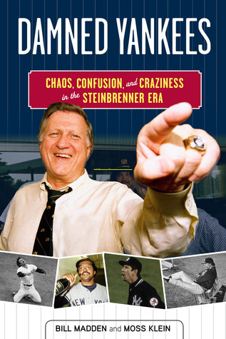 Damned Yankees by Bill Madden | Goodreads