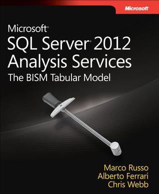 Microsoft SQL Server 2012 Analysis Services: The BISM Tabular Model by ...