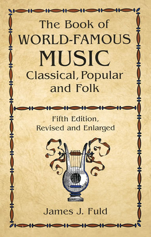 The Book of World-Famous Music: Classical, Popular, and Folk (Fifth ...