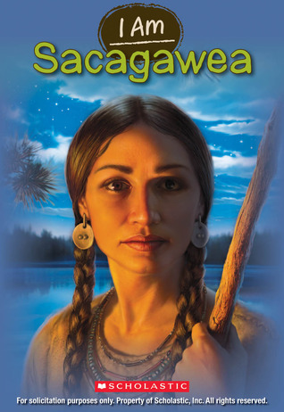 I Am Sacagawea by Grace Norwich | Goodreads