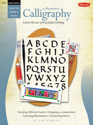 Calligraphy and Illumination: Learn the Art of Beautiful Writing by ...