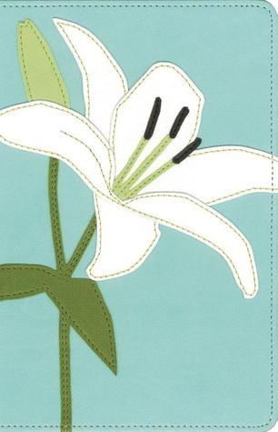 Bloom Collection Bible-NIV-White Lily by Anonymous | Goodreads