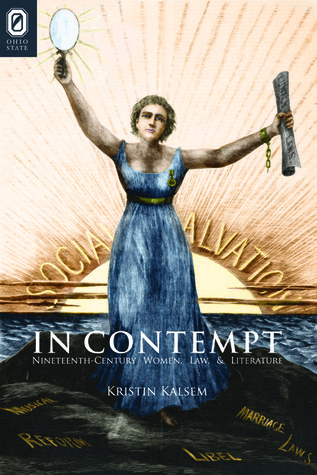 In Contempt: Nineteenth-Century Women, Law, and Literature by Kristin ...