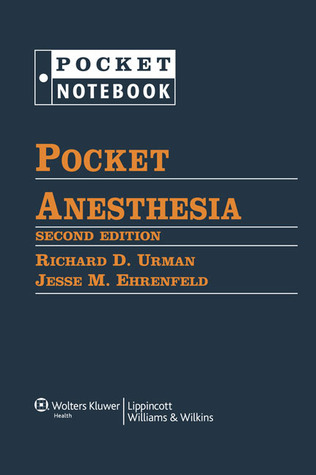 Pocket Anesthesia by Richard D. Urman | Goodreads