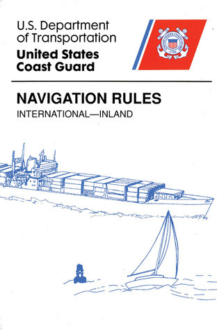 Navigation Rules: International-Inland by U.S. Coast Guard | Goodreads
