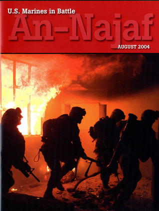United States Marines in Battle An-najaf, August 2004 by U.S ...