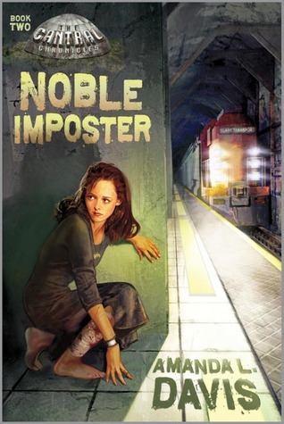 Noble Imposter (Cantral Chronicles, #2) by Amanda L. Davis | Goodreads