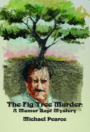 The Fig Tree Murder (Mamur Zapt, #10) by Michael Pearce | Goodreads