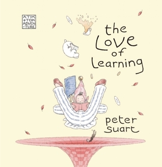 The Love of Learning (Tik and Tok Adventures) by Peter Suart | Goodreads