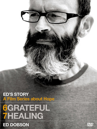 Ed's Story: Grateful & Ed's Story: Healing by Ed Dobson | Goodreads