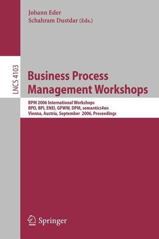Business Process Management Workshops by Johann Eder | Goodreads