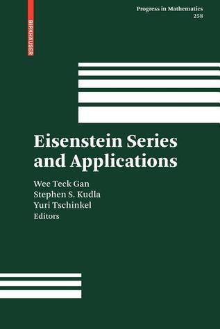 Eisenstein Series and Applications by Wee Teck Gan | Goodreads