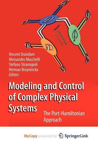 Modeling and Control of Complex Physical Systems by Vincent Duindam ...