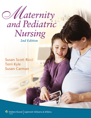 Maternity and Pediatric Nursing 2nd Edition by Susan Scott Ricci ...