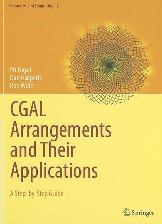 CGAL Arrangements and Their Applications: A Step-by-Step Guide by Efi ...