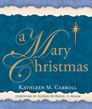A Mary Christmas by Kathleen M. Carroll | Goodreads