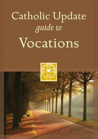 Catholic Update Guide to Vocations by Mary C. Kendzia | Goodreads