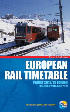 European Rail Timetable Winter 2012/13: Rail and Ferry Services ...