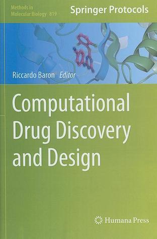 Computational Drug Discovery and Design by Riccardo Baron | Goodreads