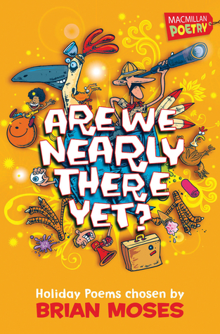 Are We Nearly There Yet? by Brian Moses | Goodreads