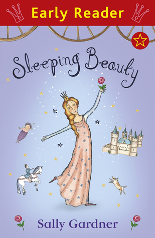 Sleeping Beauty (Early Reader: Princesses) by Sally Gardner | Goodreads