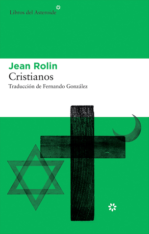 Cristianos by Jean Rolin | Goodreads