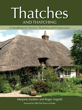 Thatches and Thatching: A Handbook for Owners, Thatchers and ...