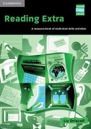 Reading Extra: A Resource Book of Multi-Level Skills Activities by Liz ...