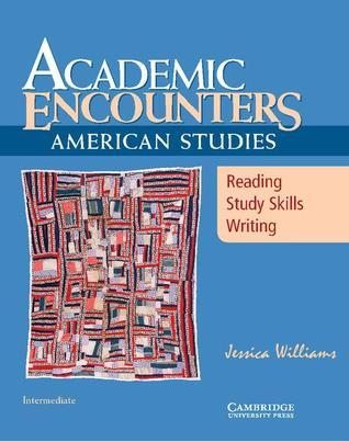Academic Encounters: American Studies Student's Book: Reading, Study ...
