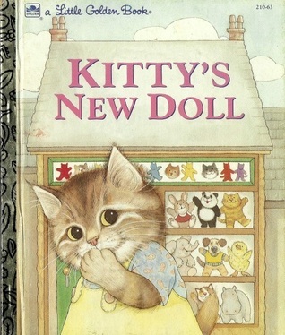 Kitty's New Doll by Dorothy M. Kunhardt | Goodreads