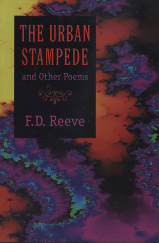 The Urban Stampede: and Other Poems by F.D. Reeve | Goodreads