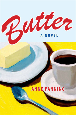 Butter by Anne Panning | Goodreads