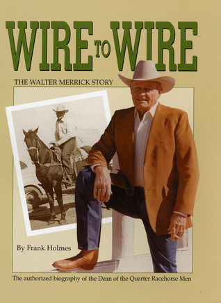 Wire to Wire: The Walter Merrick Story by Frank Holmes | Goodreads
