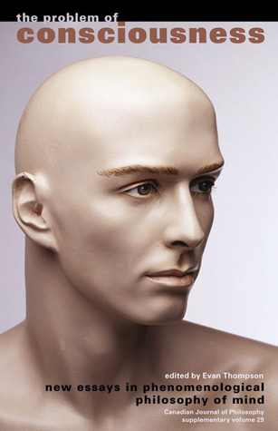 The Problem of Conciousness: New Essays in Phenomenological Philosophy ...