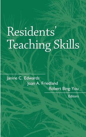 Residents' Teaching Skills by Janine Edward PhD | Goodreads