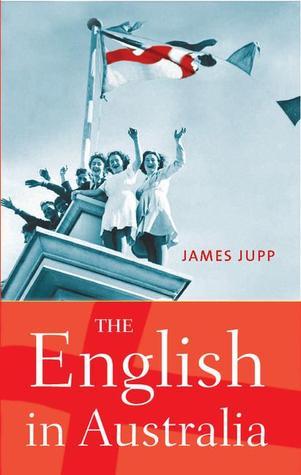 The English in Australia by James Jupp | Goodreads