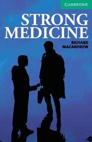 Strong Medicine Level 3 by Richard MacAndrew | Goodreads