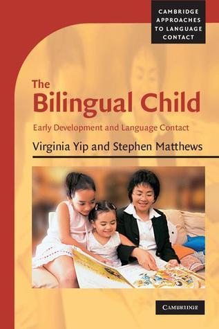 The Bilingual Child: Early Development and Language Contact by Virginia ...