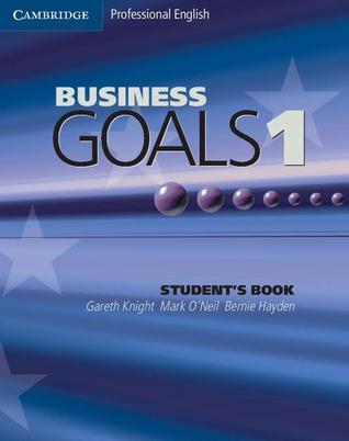 Business Goals 1 Student's Book by Gareth Knight | Goodreads