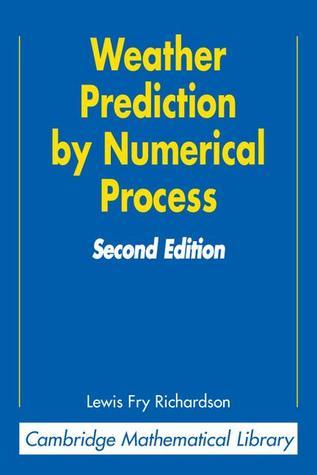 Weather Prediction by Numerical Process by Lewis Fry Richardson | Goodreads