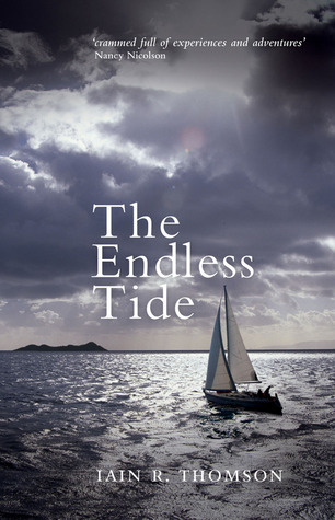The Endless Tide by Iain R. Thomson | Goodreads