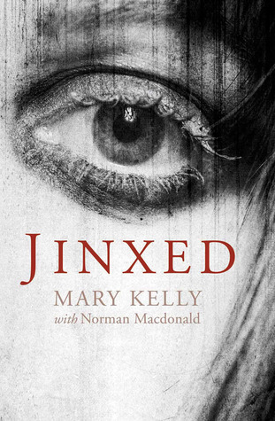 Jinxed by Mary Kelly | Goodreads