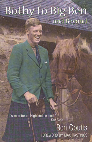 Bothy to Big Ben... and Beyond by Ben Coutts | Goodreads