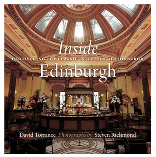 Inside Edinburgh: Discovering the Classic Interiors of Edinburgh by ...