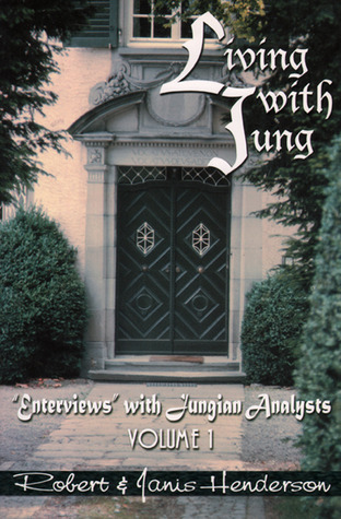 Living with Jung: "Enterviews" with Jungian Analysts Vol. 1 by Robert ...