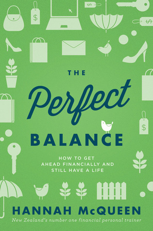 The Perfect Balance: How to Get Ahead Financially and Still Have a Life ...